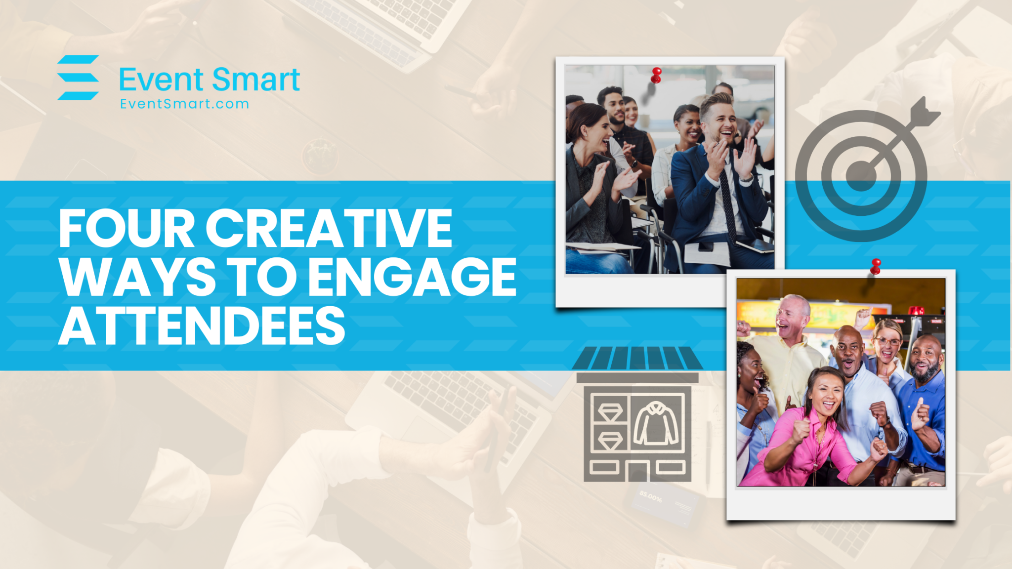 Event Engagement 4 Creative Ways To Engage Attendees Event Smart