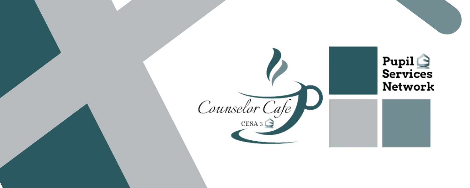 Counselor Cafe/Pupil Services Network – CESA 3
