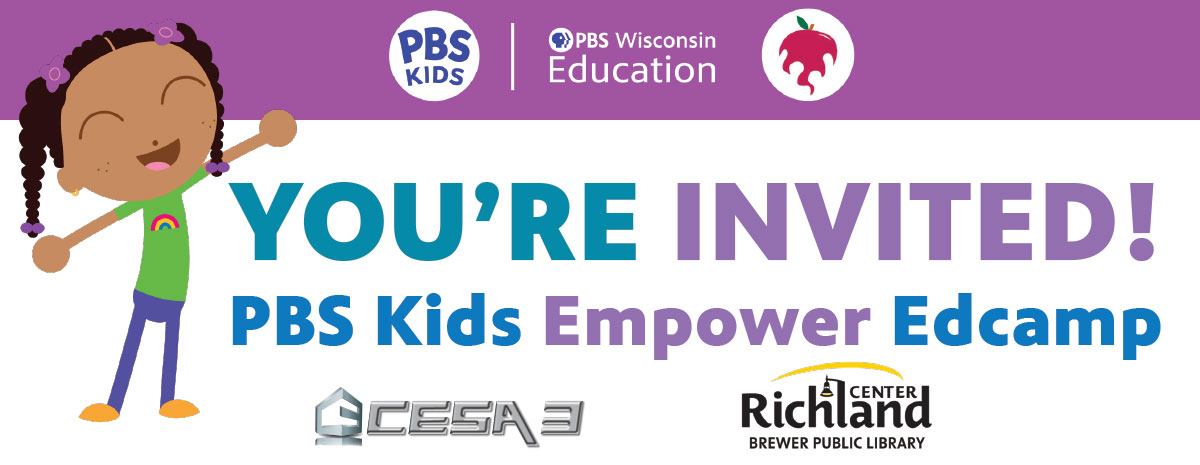 PBS KIDS Empower Edcamp | CESA 3