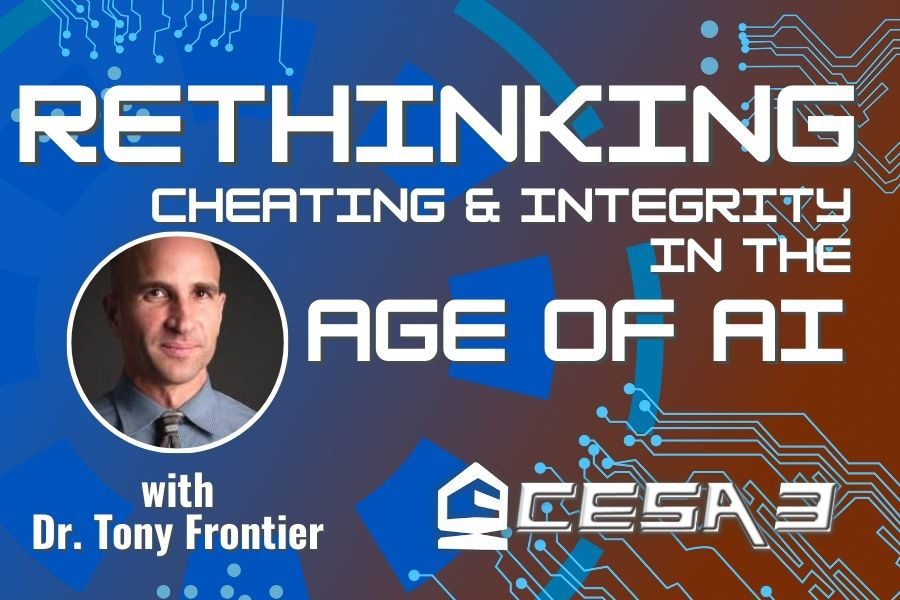 Rethinking Cheating and Integrity in the Age of AI w/ Dr. Tony Frontier ...