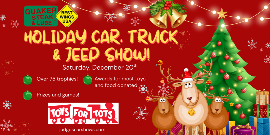 Holiday Benefit Car, Truck & Jeep Show at Quaker! – Judge's Car & Truck ...